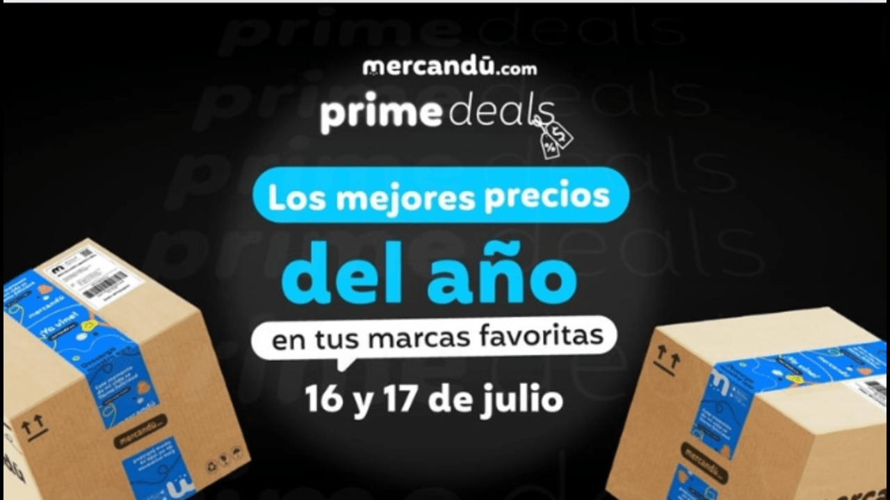 ¡Llegan los prime deals de Mercandú!